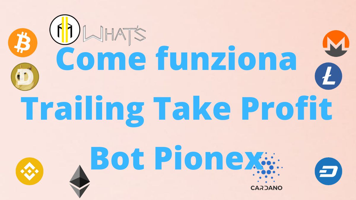 Come funziona Trailing Take Profit Bot Pionex - Mondo Crypto