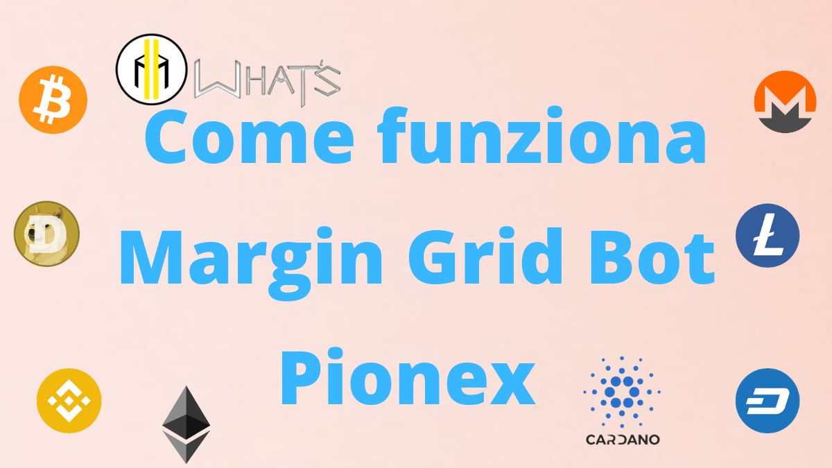 Come funziona Margin Grid Bot Pionex - Mondo Crypto